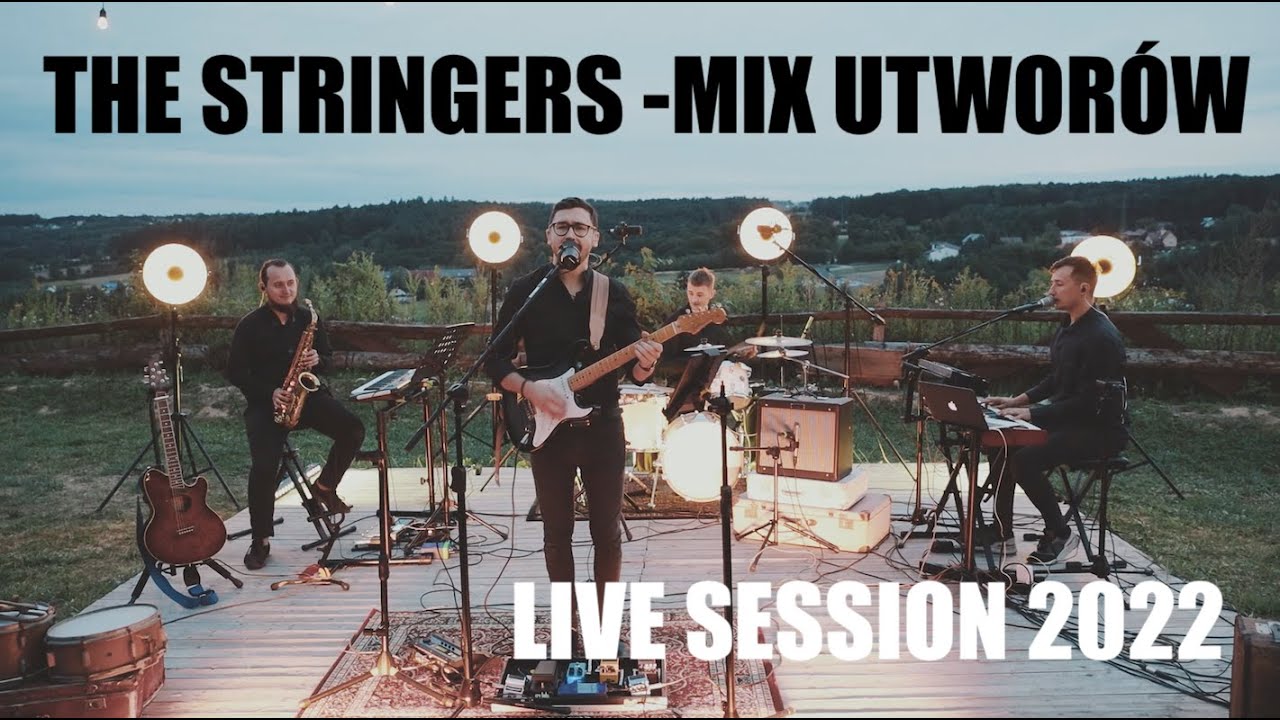 THE STRINGERS - MIX UTWORÓW - |NA ŻYWO| - Live Session 2022 (Baciary ...