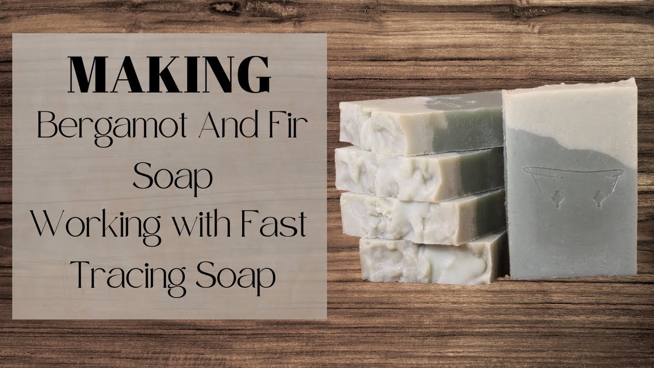 Making Bergamot, And Fir Soap! Our Fastest Tracing Soap To Date, And ...
