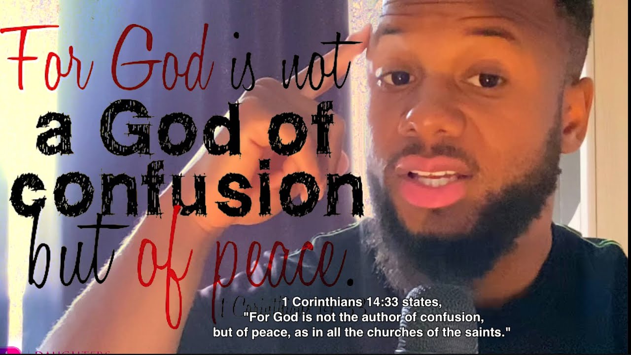 GOD IS NOT A GOD OF CONFUSION 🙏🏽‼️ - YouTube