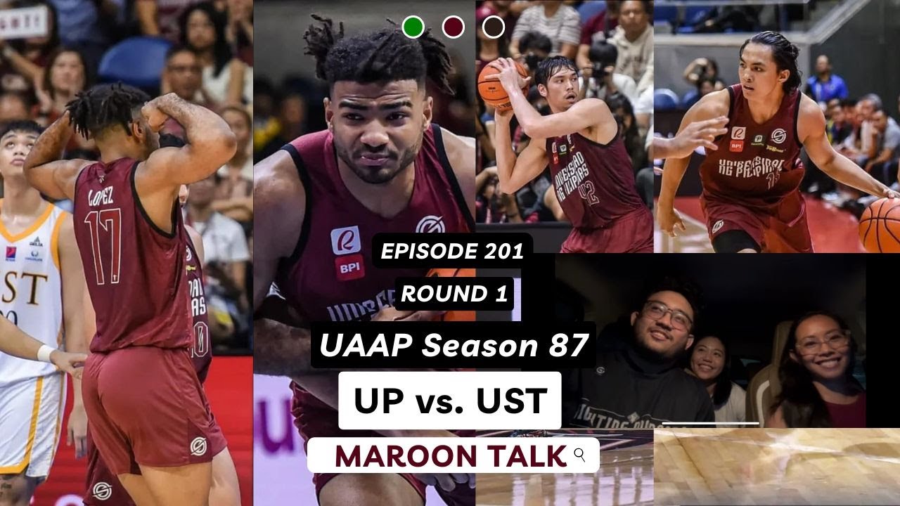 UP DEFEATS UST Part 2 | UAAP SEASON 87 | Maroon Talk | Episode 201 ...