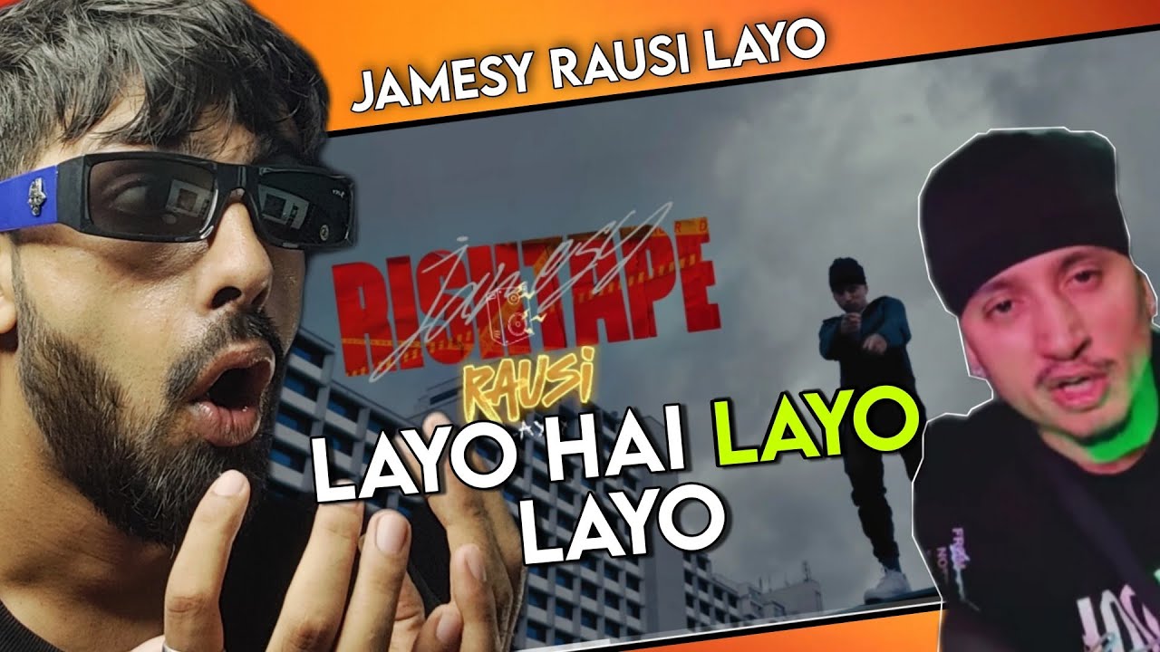 LAYO HAI LAYO LAYO 🤒 RAUSI LAYO - JAMESY (Reaction) - YouTube