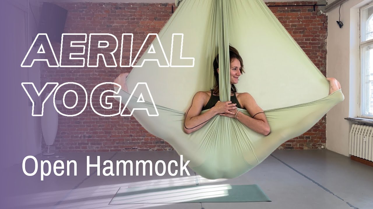 Aerial Yoga - Open Hammock - YouTube