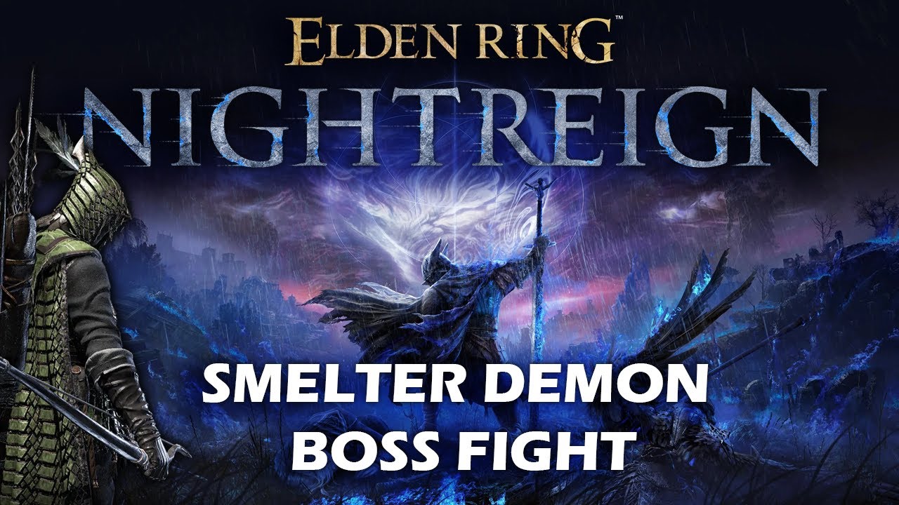 SMELTER DEMON BOSS FIGHT - ELDEN RING NIGHTREIGN - YouTube