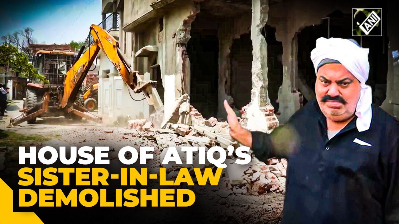House of Atiq Ahmed's sister-in-law Zainab Fatima demolished in ...