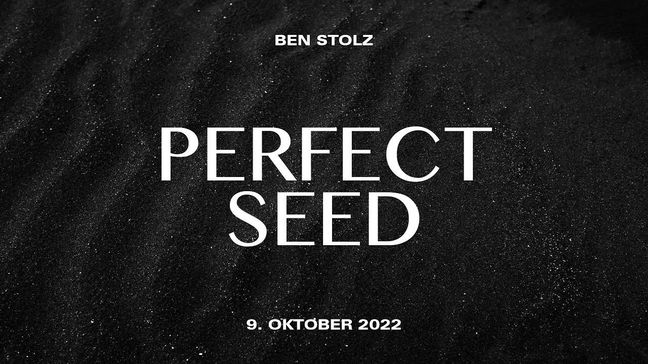 PERFECT SEED // PERFEKTE SAAT - YouTube