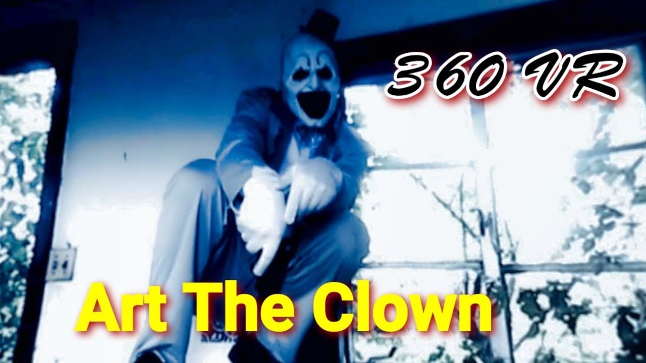 360 video Horror // Art The Clown // Scary vr videos - YouTube