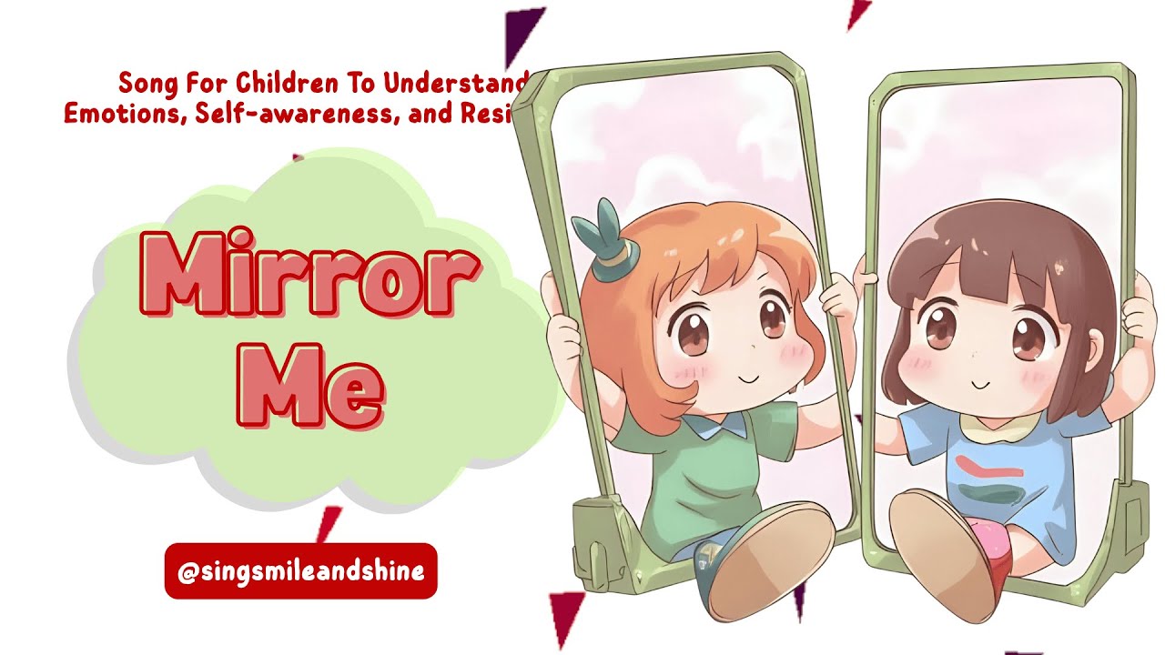 🎶 Mirror Me | Empathy & Emotional Awareness Song for Kids | Self ...