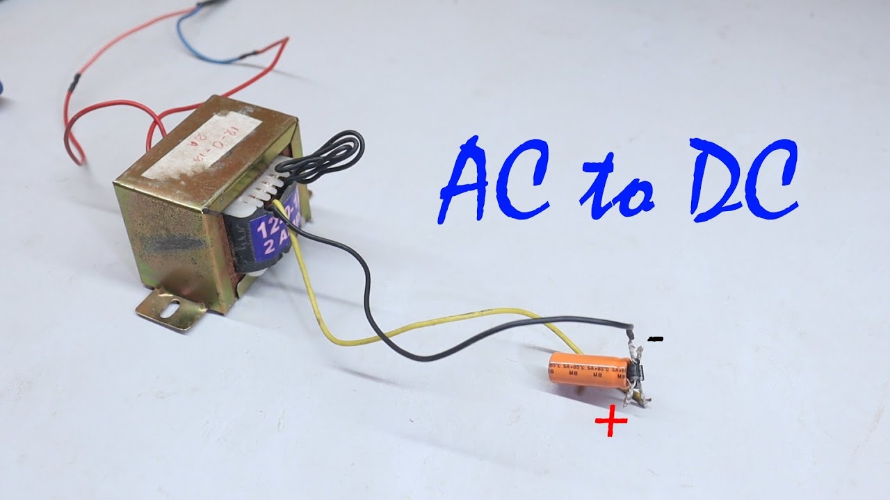 Convert AC to DC using Full wave bridge rectifier !!! - YouTube