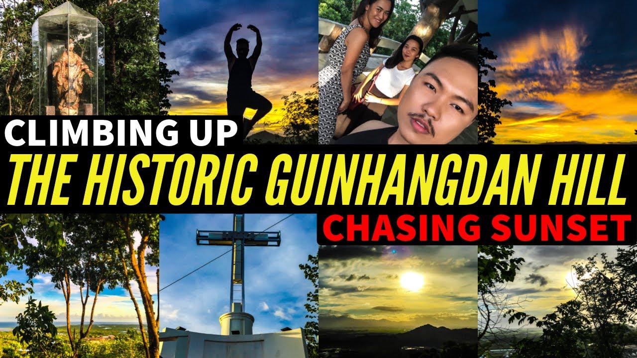 The Historic Guinhangdan Hill Of Palo, Leyte, Philippines | VLOG #27 ...