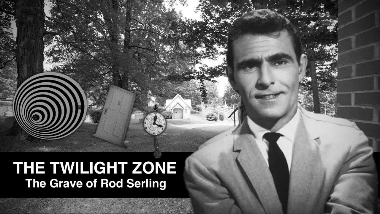 The Twilight Zone - Rod Serling’s Grave and MORE - YouTube