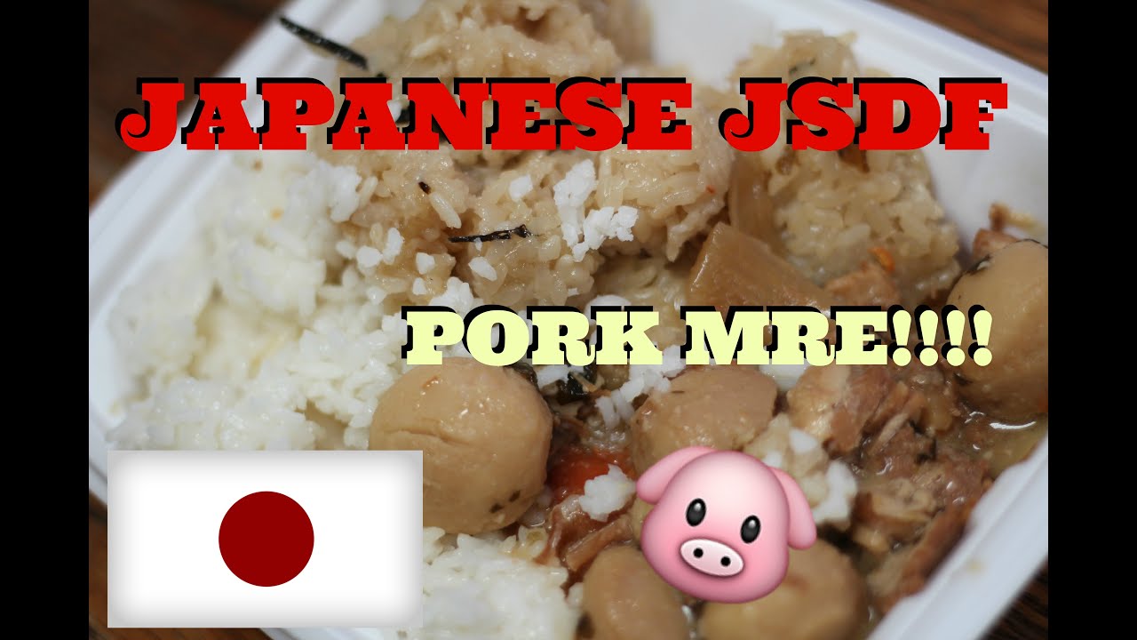 MRE REVIEW: JSDF JAPAN SELF DEFENCE FORCES TYPE I - PORK AND EDDOE ...