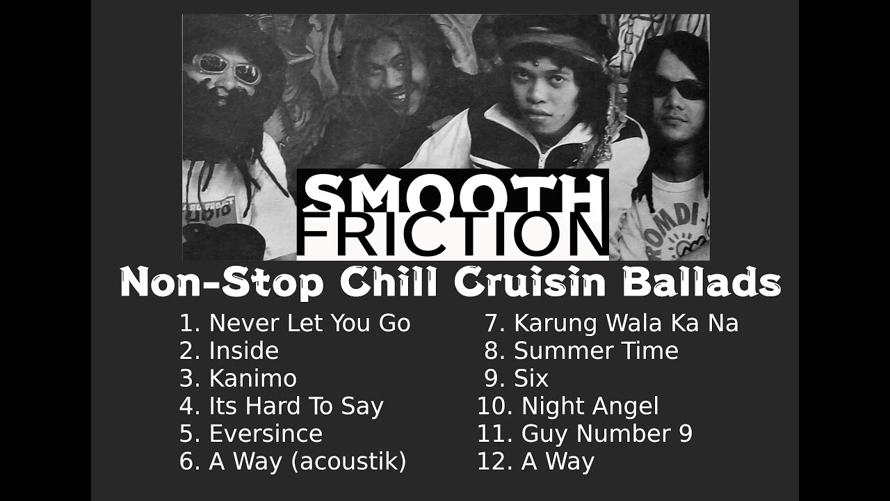 Smooth Friction Nonstop Chill Cruisin Ballads - YouTube