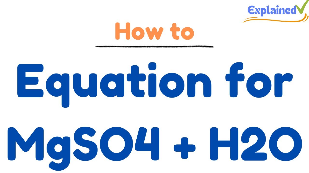 Equation for MgSO4 + H2O (Magnesium sulfate + Water) - YouTube