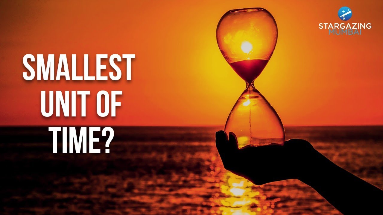 The Smallest Unit of Time! #stargazingmumbai #time #science - YouTube