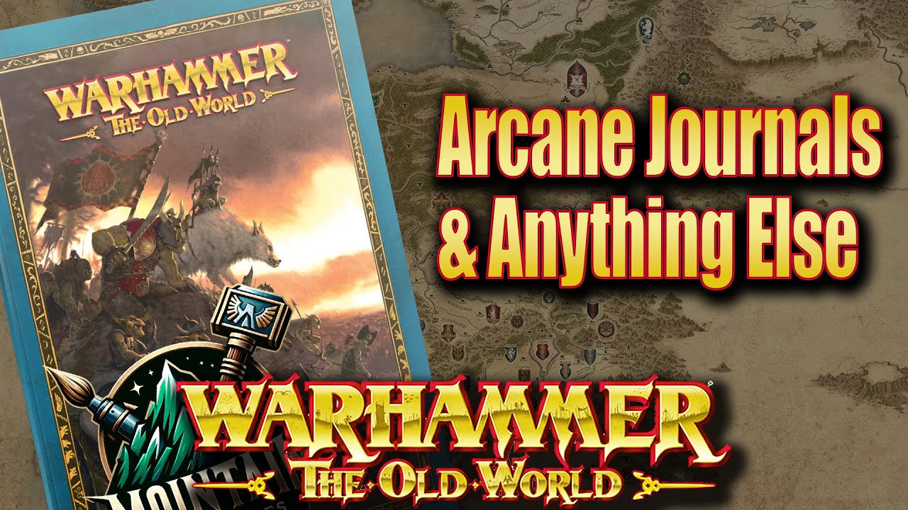 Arcane Journals and Anything Else. Warhammer The Old World Sunday Show ...