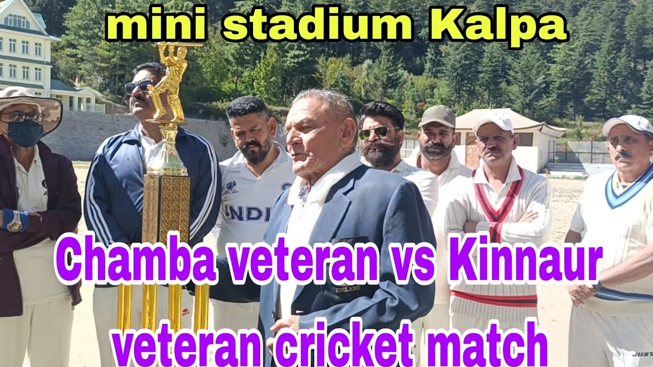 mini Stadium Kalpa || Chamba veteran versus Kinnaur veteran || cricket ...