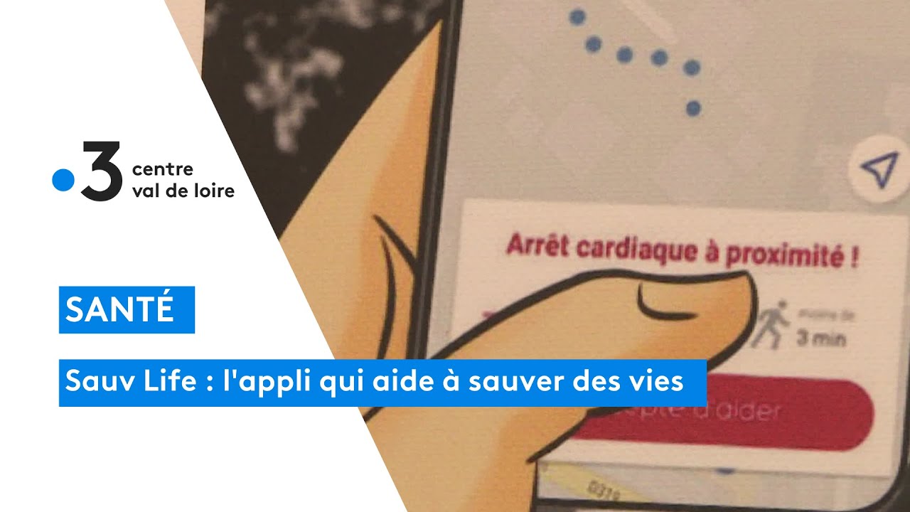 Sauv Life, l'application pour sauver des vies déployée dans le Loiret ...