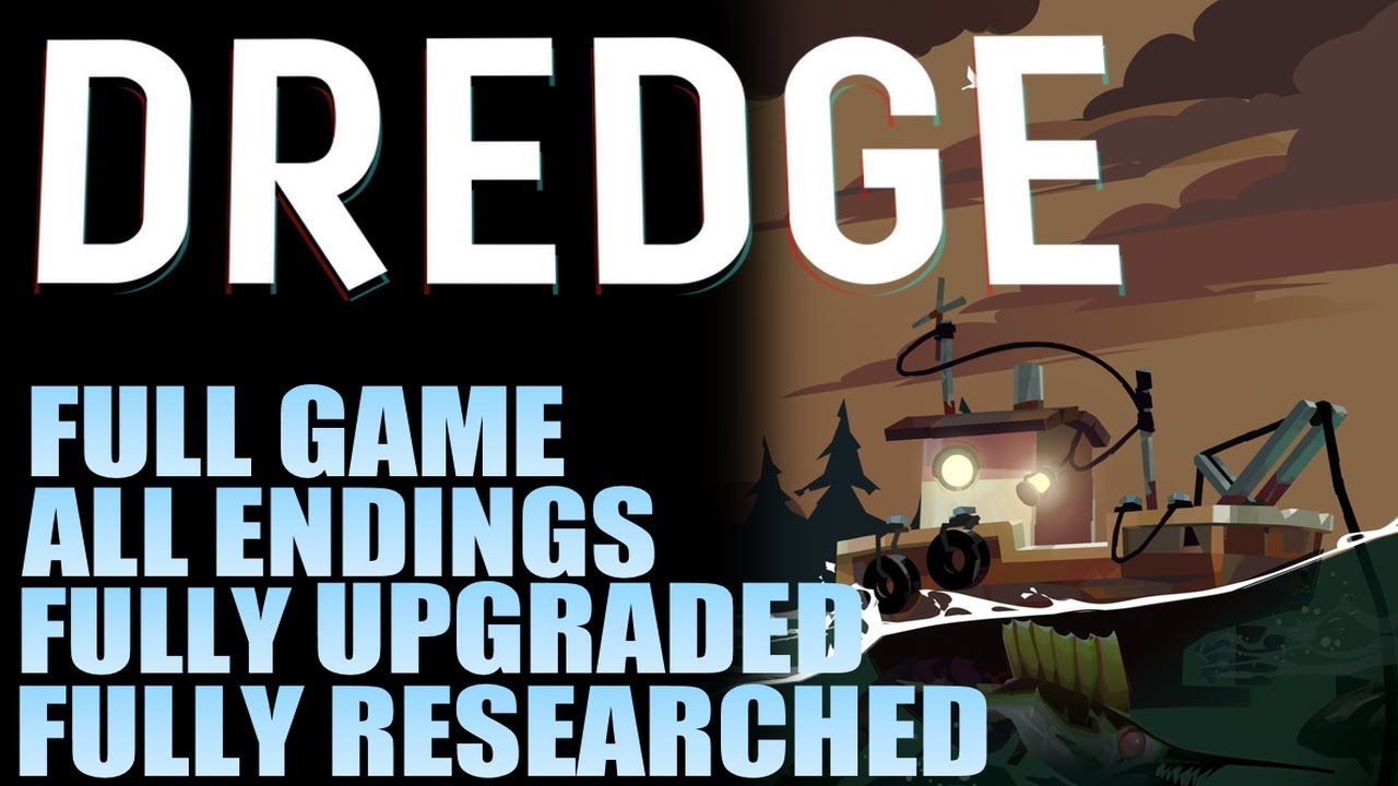 Dredge Full Gameplay Walkthrough + All Endings⁄Fully Upgraded⁄Full ...