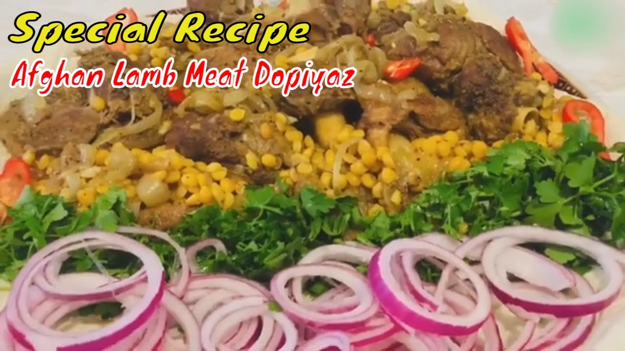 New Afghan Recipe: Lamb MEAT DOPIYAZ | Gosht Dopiaza (2022) - YouTube