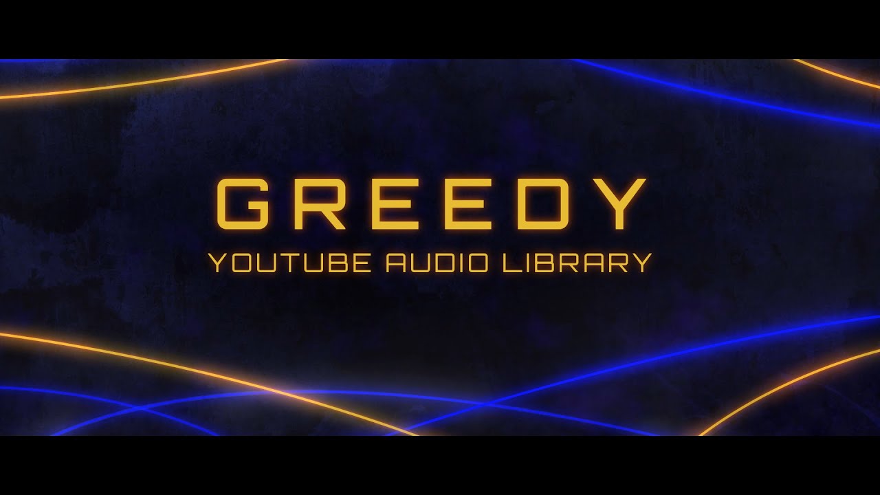 GREEDY - No Copyright Background Music - YouTube