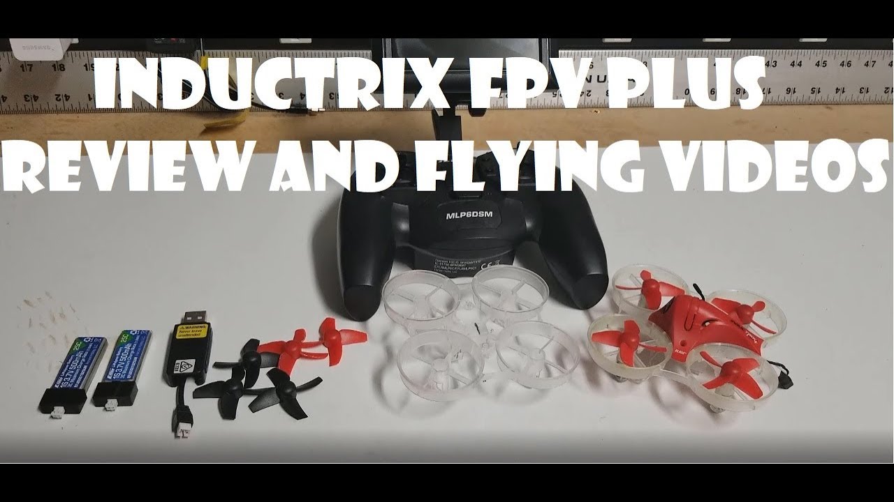 Blade Inductrix FPV Plus Review and Flight Videos - YouTube