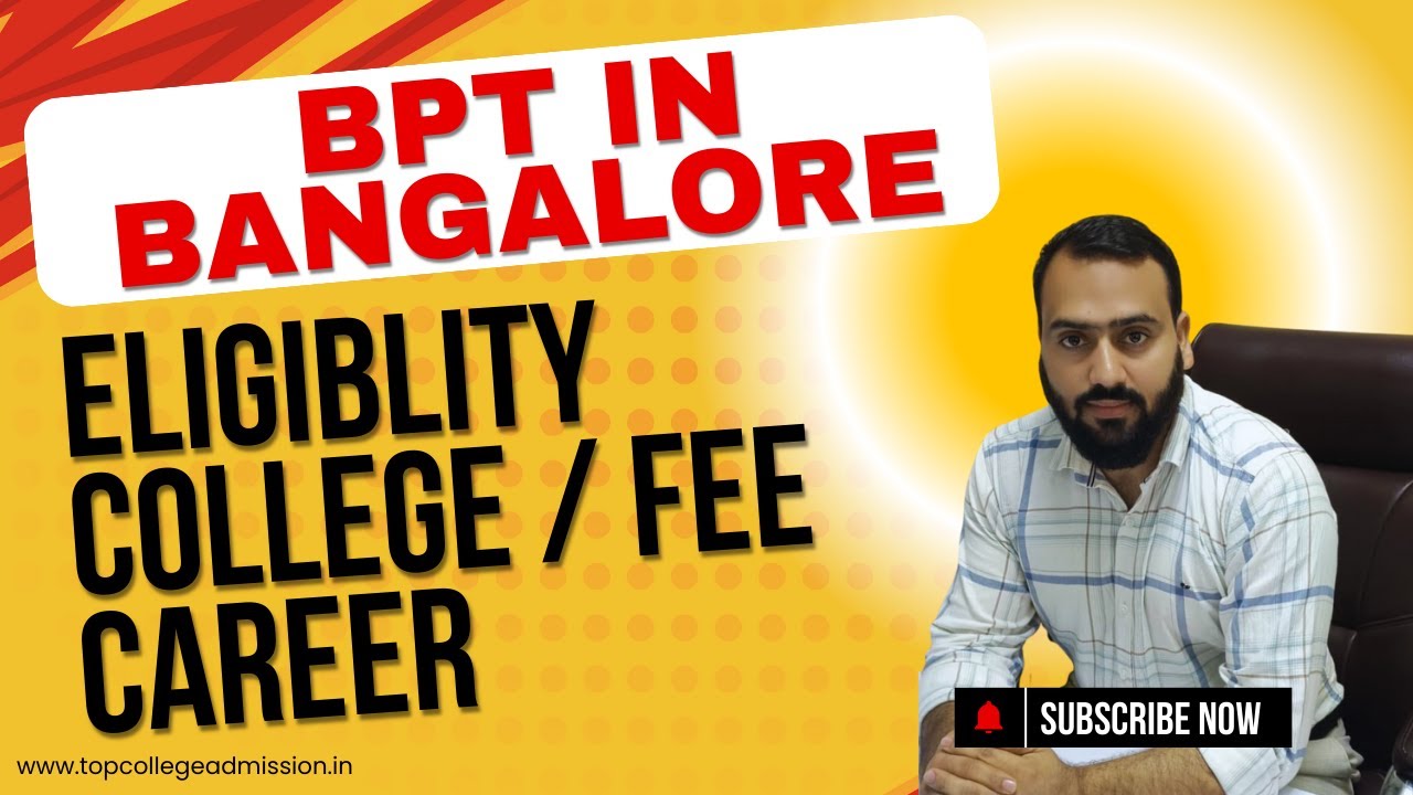 BPT in Bangalore 2025 | Eligibility, Colleges & Fees Explained | 2025 ...