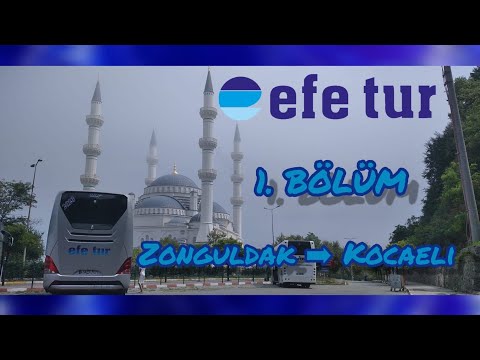 #83 Efe Tur | Zonguldak -  Kocaeli | Otobüs Yolculuğu 1.Bölüm | Bus Travel Turkey