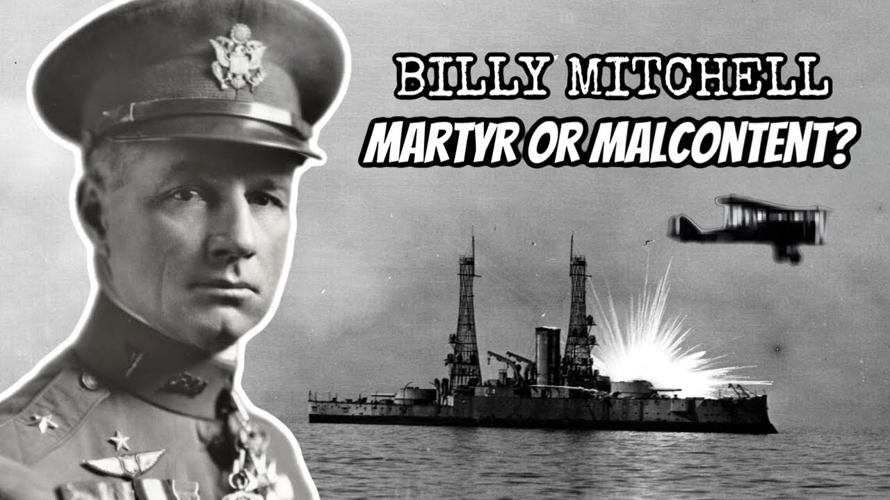 Aviation Legend Billy Mitchell: Martyr or Malcontent? - YouTube