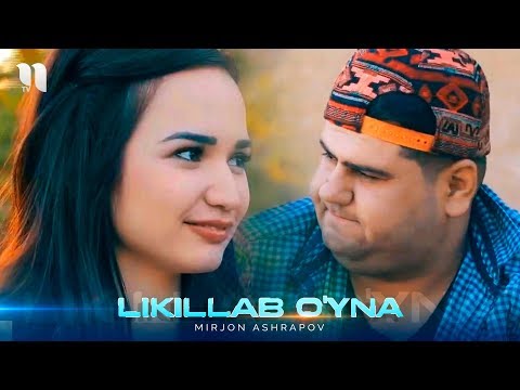 Mirjon Ashrapov - Likillab o'yna | Миржон Ашрапов - Ликиллаб уйна