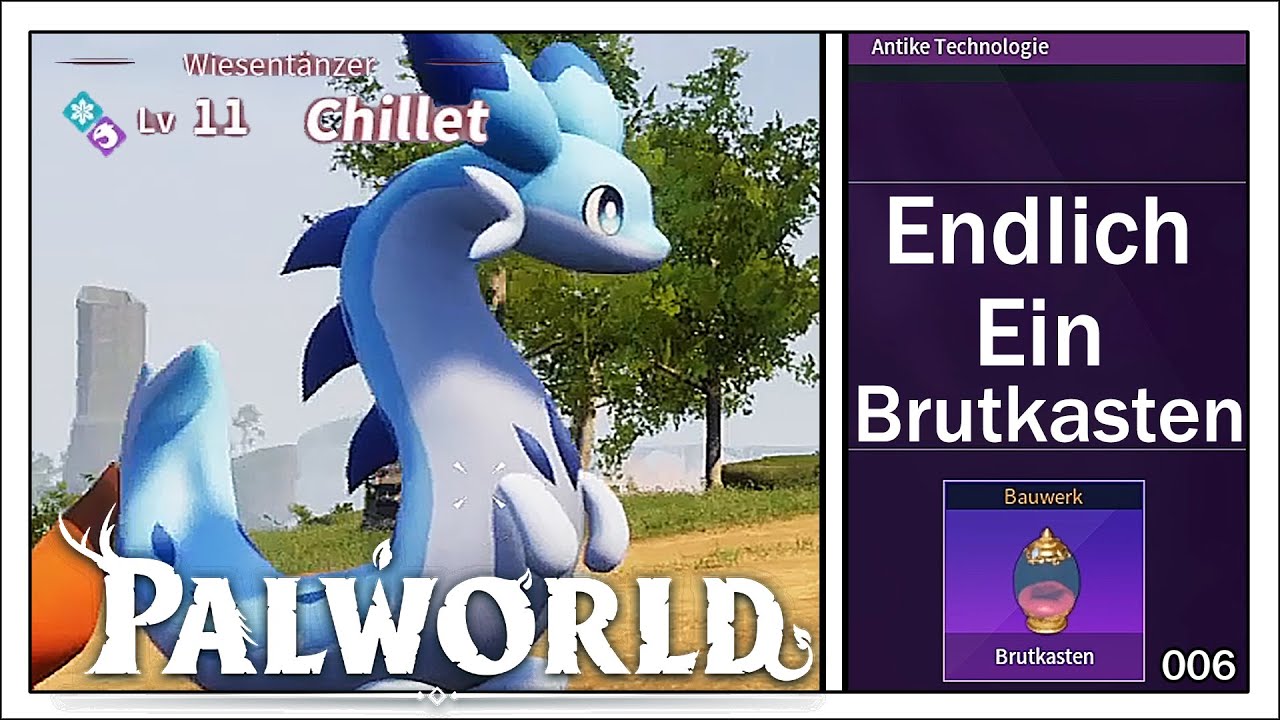 Palworld [006] Erster BOSS Chillet / Antike Technologie BRUTKASTEN ...