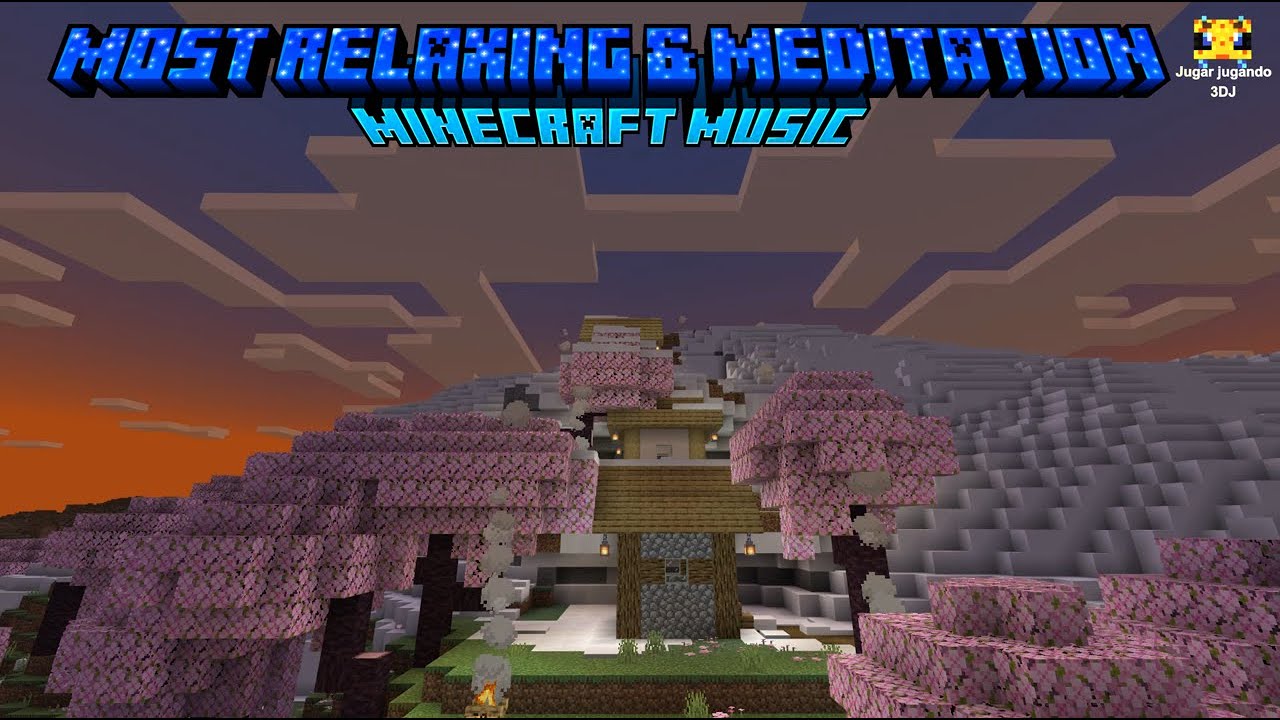 The Most Relaxing and Meditation Minecraft Music Ever! | Have Fun ...