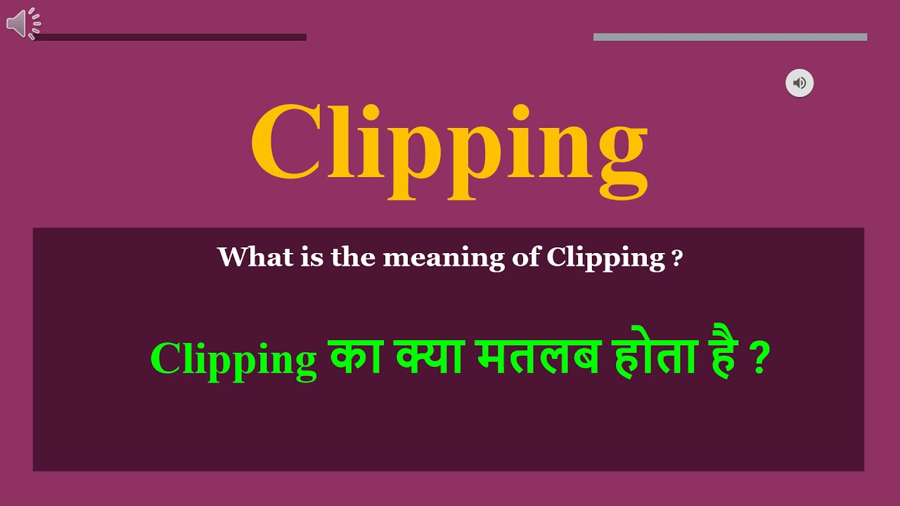 Clipping Meaning In Hindi Clipping Ka Kya Matlab Hota Hai Daily Use clipping-meaning-in-hindi-clipping-ka-kya-matlab-hota-hai-daily-use