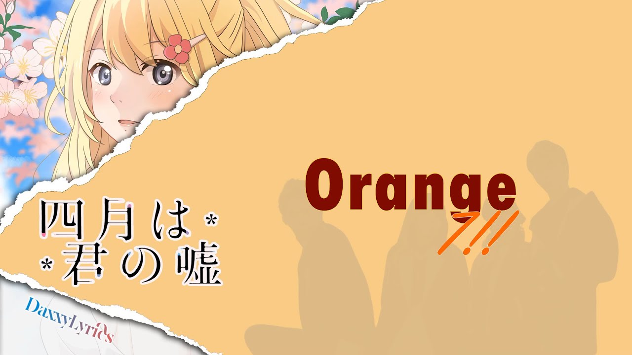 Orange - 7!! - Lyrics [ROM/JP/EN] - Your Lie in April - YouTube