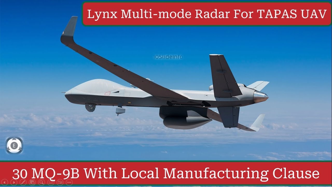 30 MQ-9B With Local Manufacturing Clause | Lynx Multi-mode Radar For ...