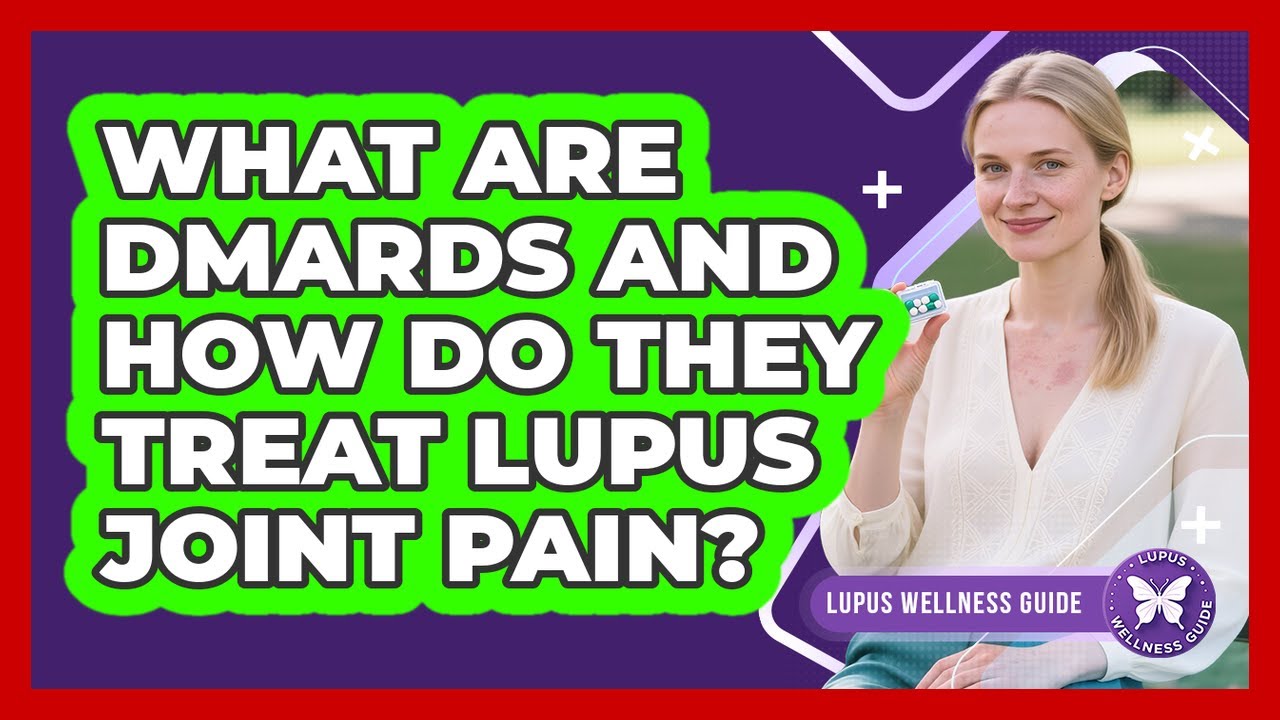 What Are DMARDs And How Do They Treat Lupus Joint Pain? - Lupus ...