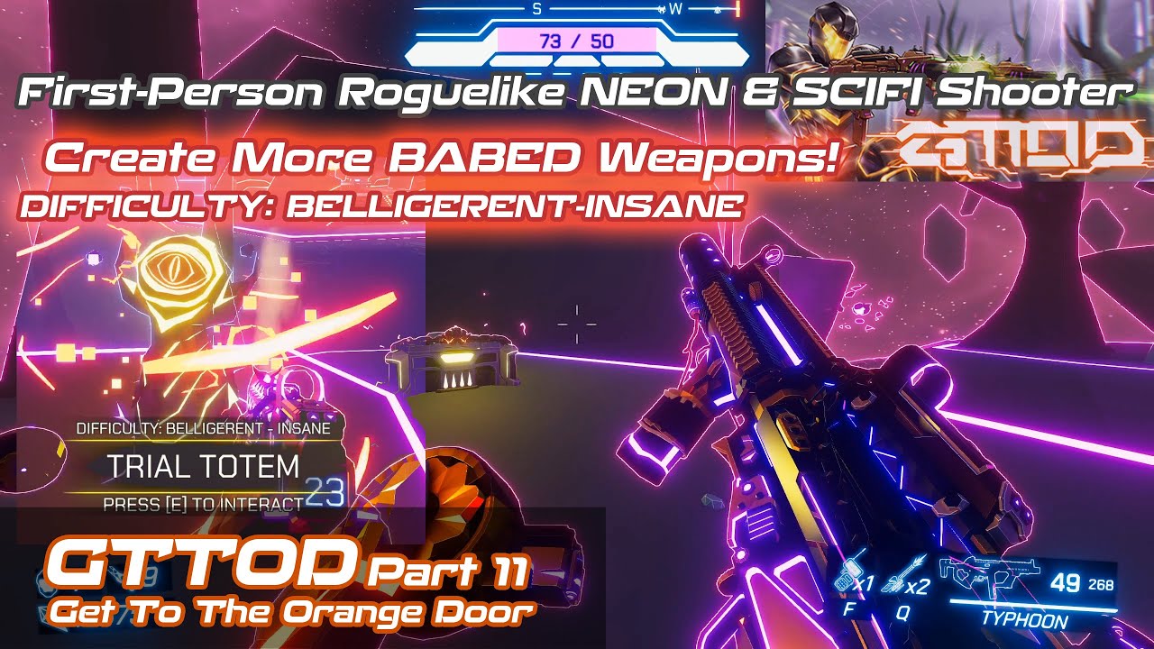 GTTOD | Make more BABED Weapons!!! | SCIFI Neon Fast-Action Roguelike ...