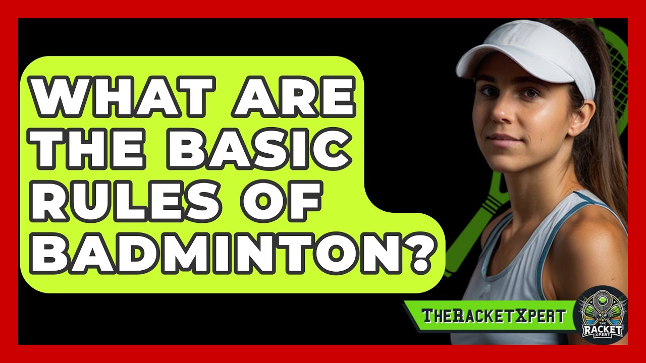 What Are the Basic Rules of Badminton? | The Racket Xpert News - YouTube