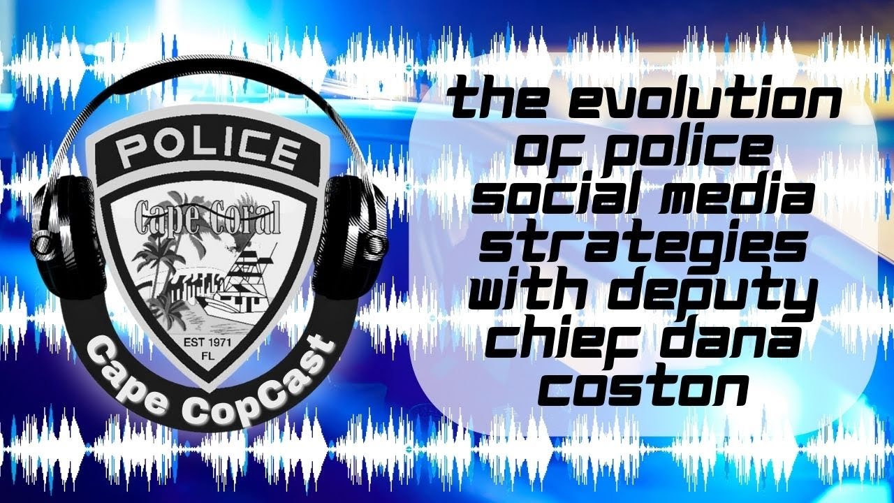 The Evolution of Police Social Media Strategies with Deputy Chief Dana ...
