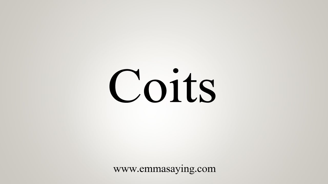 How To Say Coits - YouTube