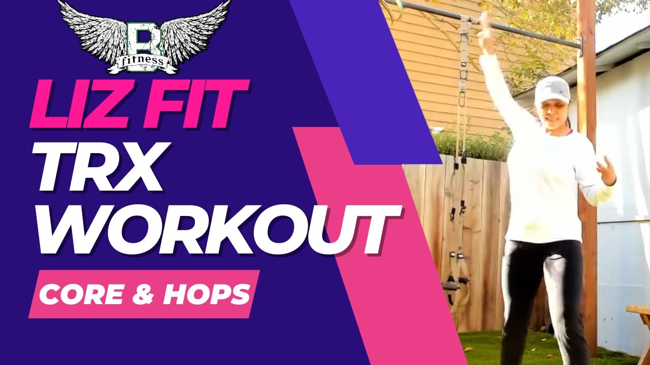 Liz Fit TRX workout- core and hops! - YouTube