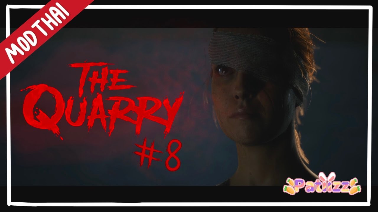 PTZ - The Quarry [Thai Mod] EP#8 - เบื้องหลังของเรื่องทั้งหมด - YouTube