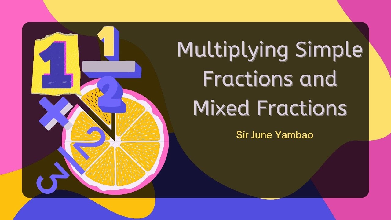 Lesson 11. Multiplying Simple Fractions by Mixed Numbers - YouTube