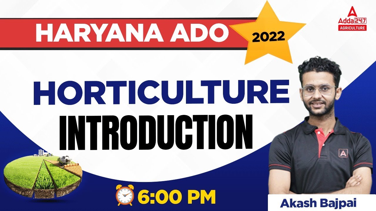 Haryana ADO Classes | Horticulture By Akash Bajpai | Introduction - YouTube