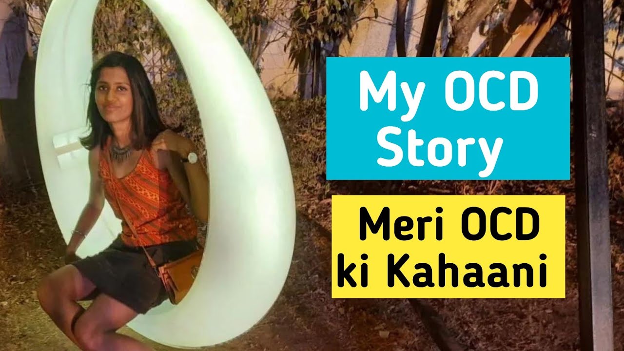 My OCD Story in English || How Did I manage my OCD || Maine apna OCD ...