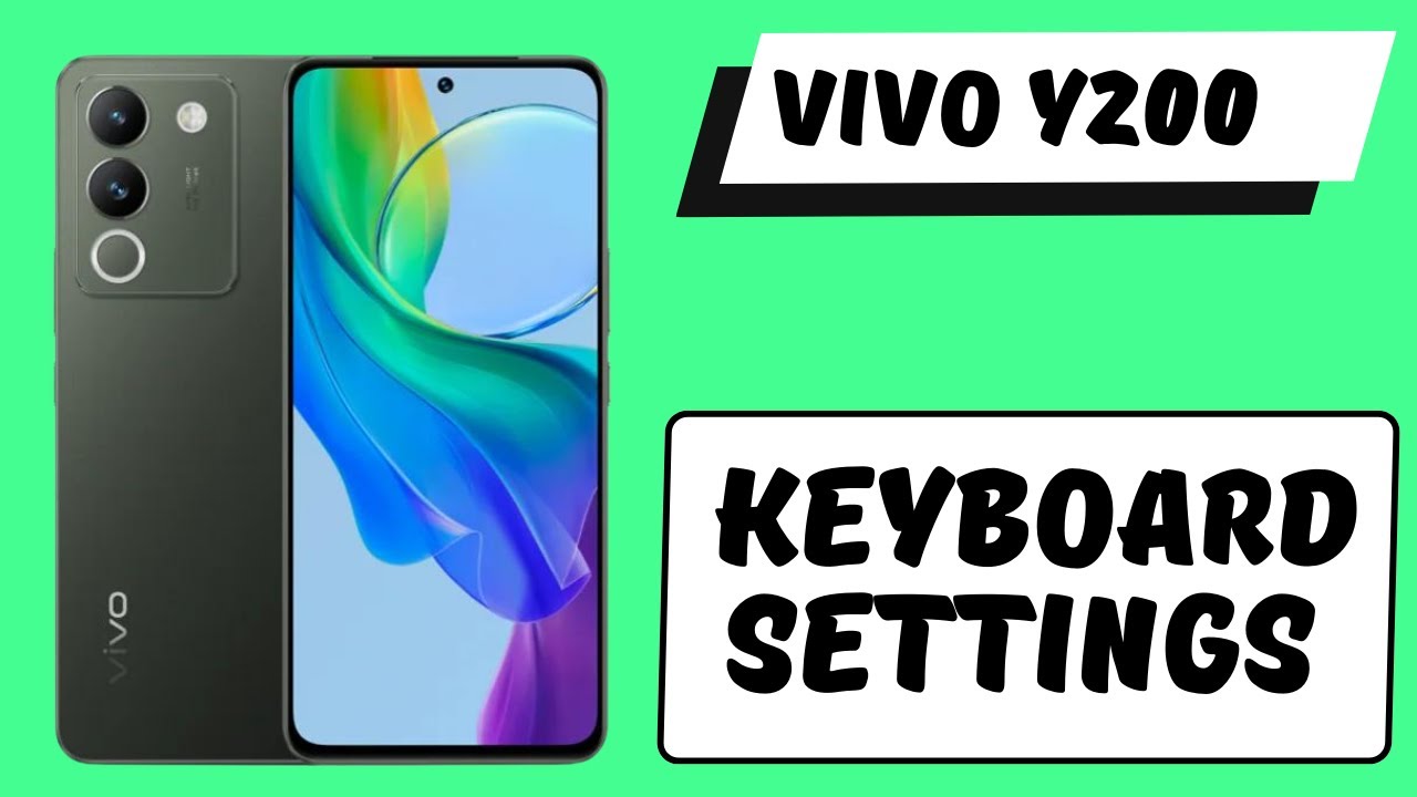 Keyboard Settings Vivo Y200 || How to use keyboard || Keyboard options ...