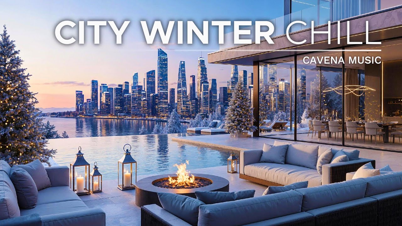Winter Cityview Chill Mix | Cozy Lounge Ambience for Deep Focus ...