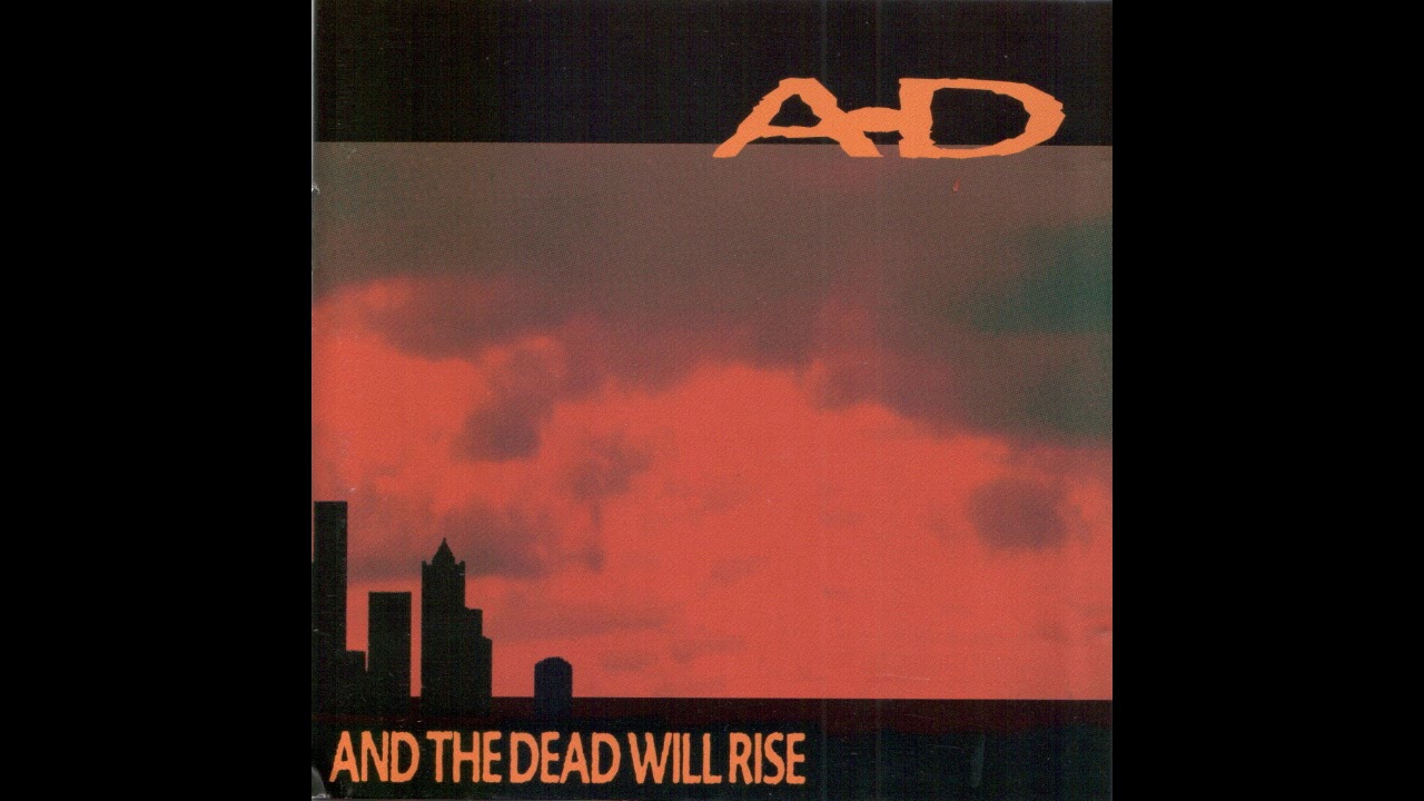 A.D. | And the Dead Will Rise | (1995) - YouTube
