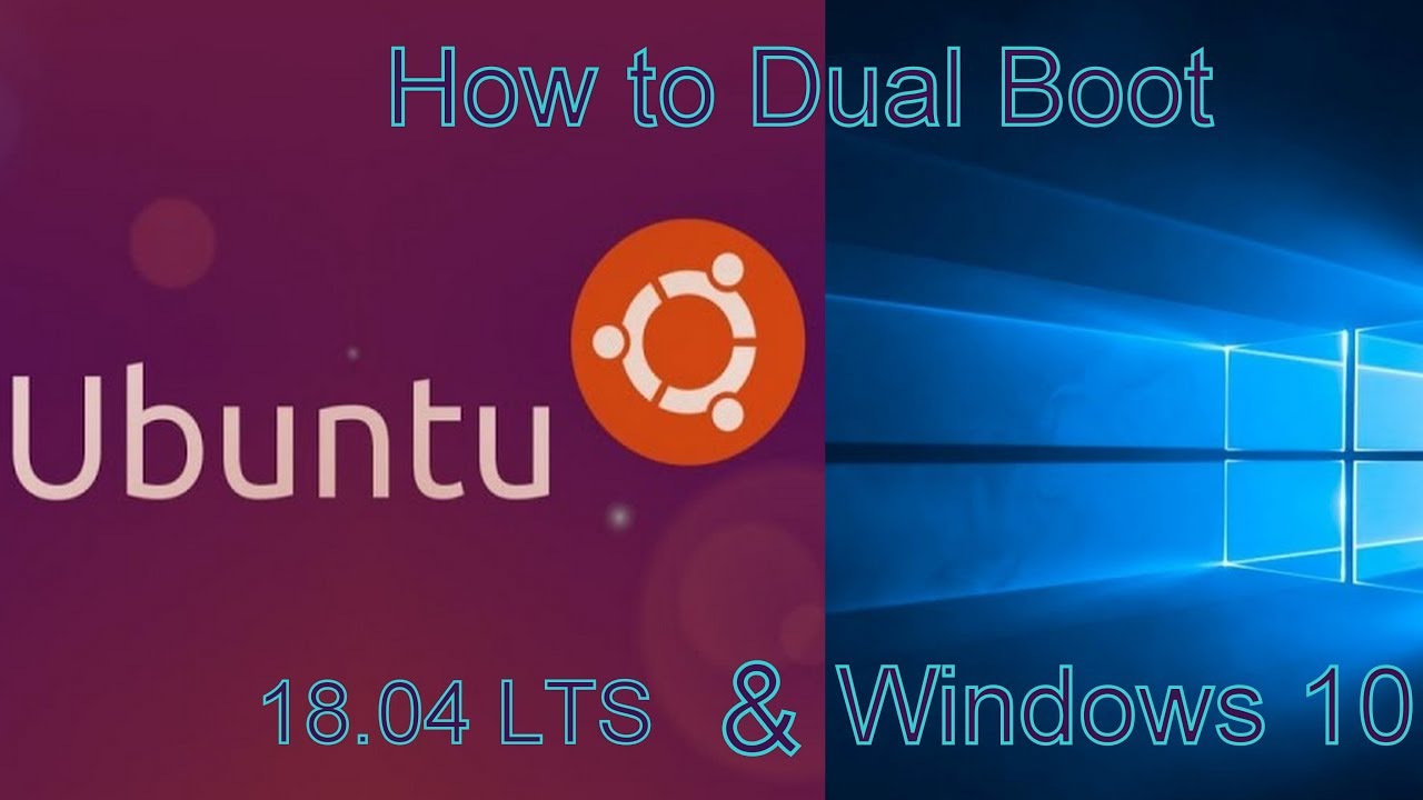 How to Dual Boot Ubuntu 18 04 LTS + Windows 10 - YouTube How to Dual Boot Ubuntu 18 04 LTS + Windows 10 - YouTube