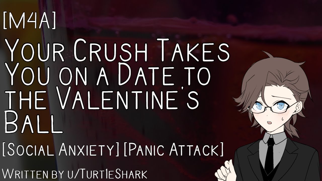 [M4A] Your Crush Takes You on a Date to the Valentine's Ball [Social Anxiety] [Panic Attack ...