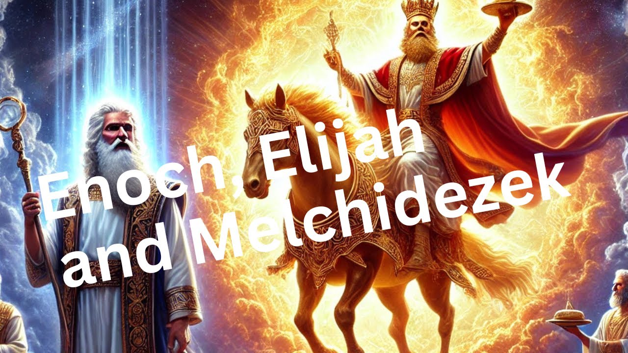 The Untold Mysteries of Enoch, Elijah and Melchizedek #faith # ...